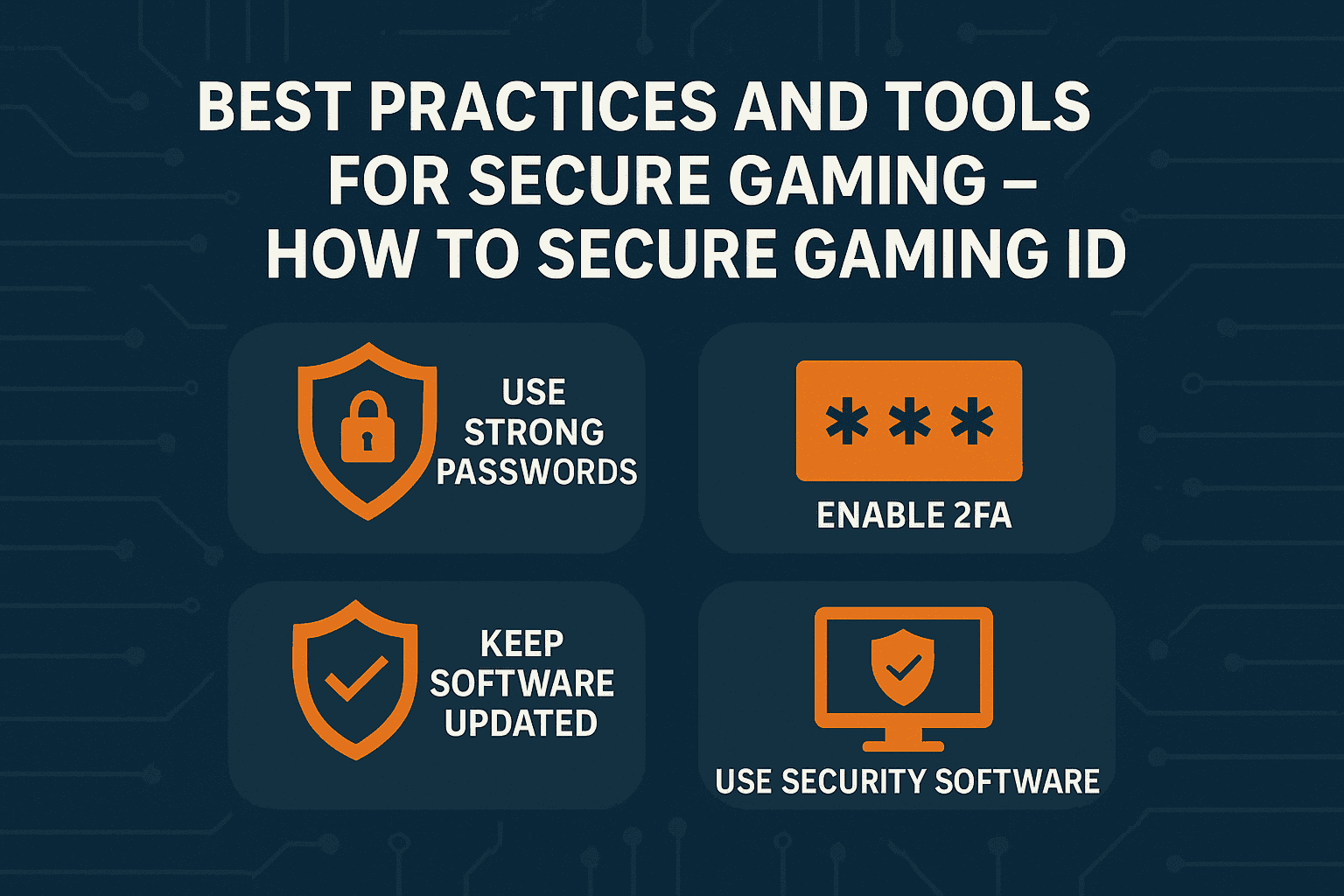 How to Secure Gaming ID: Best Tips to Protect Your Gaming Account